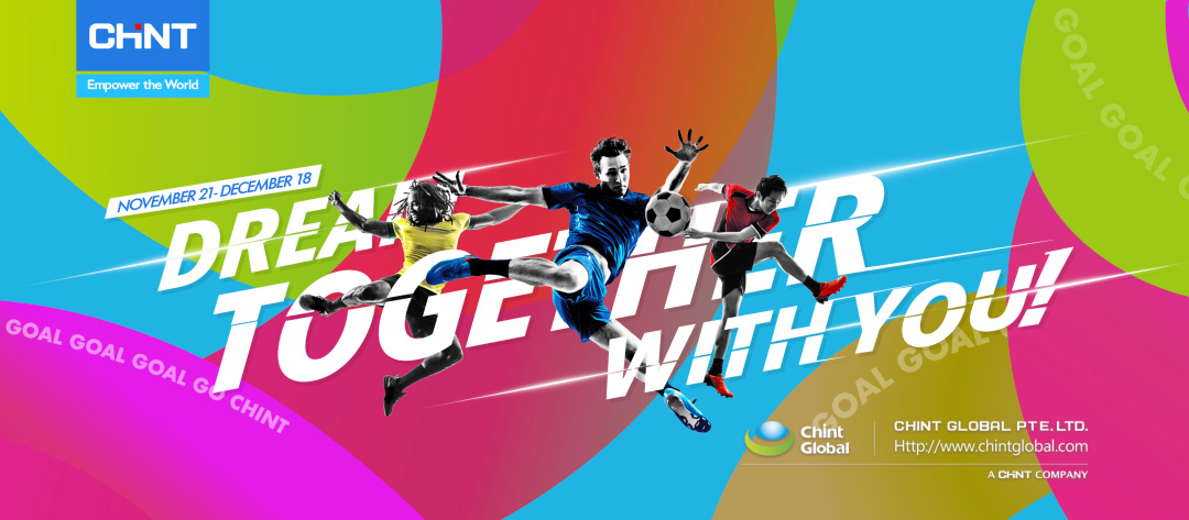 Goal, Goal, Goal, Go CHINT at World Cup 2022 | CHINT global